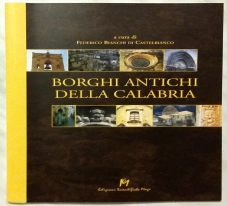 Borghi antichi della Calabria di Federico B.Di Castelbianco Ed.Scientifiche Ma.gi, Roma, 2001 nuovo 